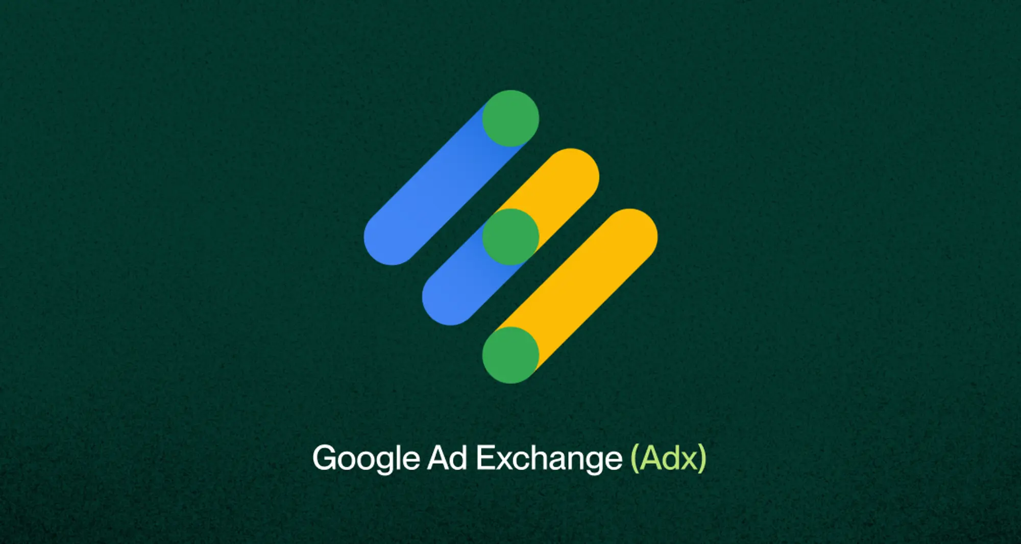 Everything About Google AdExchange (Google AdX)